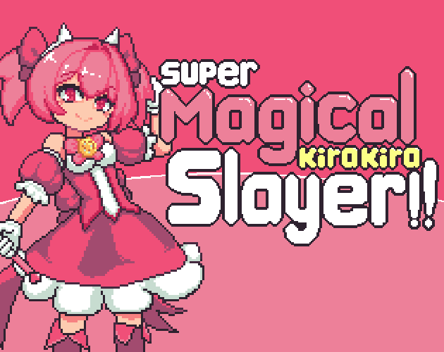 Super Magical Kira Kira Slayer by Reaktori, ragerkgk, AntsuPuff, Woffelson