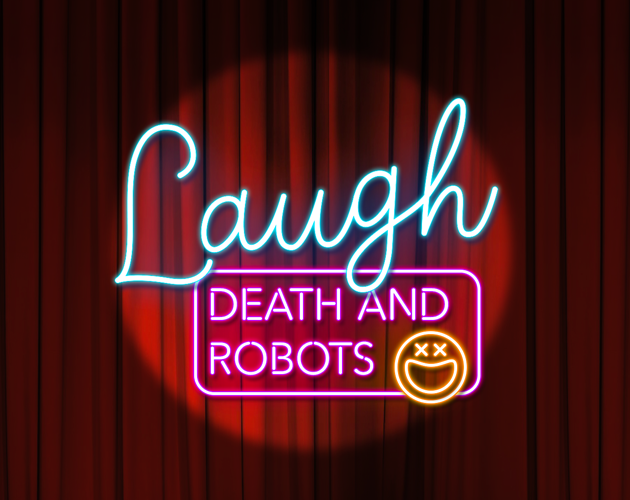 Laugh, Death & Robots by o.diukov