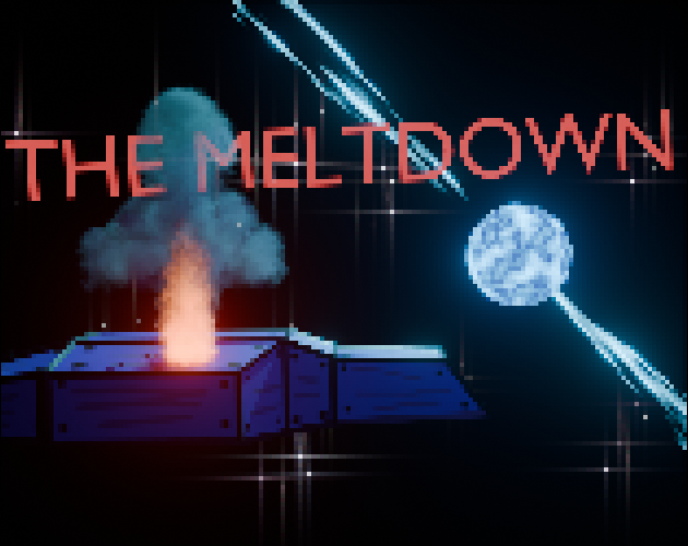 The Meltdown by NeverFoundGlitch for Pirate Software - Game Jam 14 ...
