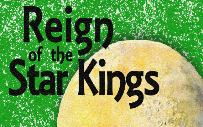 Reign of the Star Kings by wyhgames