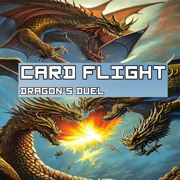 Card Flight: Dragon's Duel by crazedmonkey231