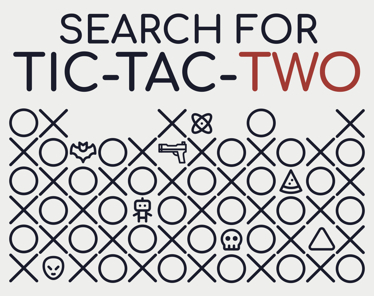 Search for Tic-Tac-Two by lostdisplay for Finally Finish Something 2024 ...