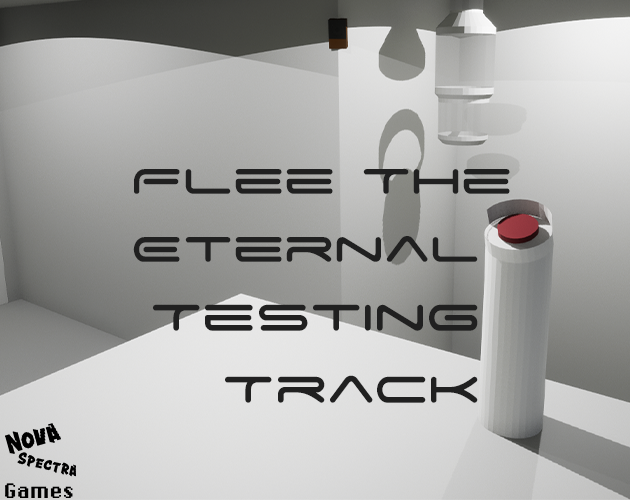 Flee The Eternal Testing Track by Nova Spactra Games
