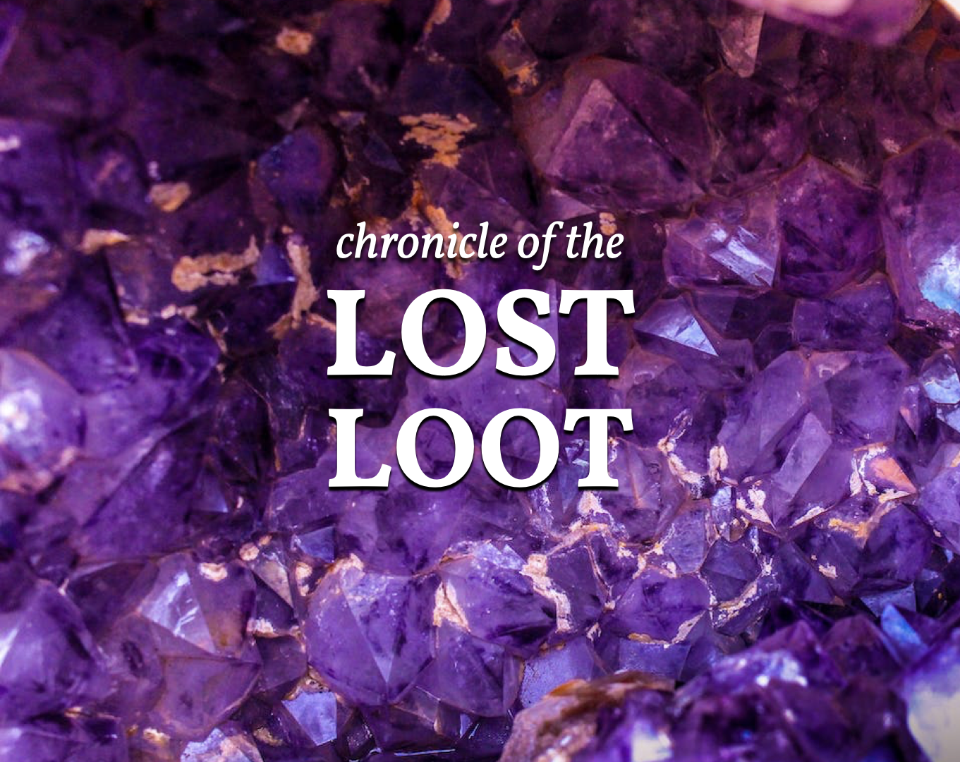 Chronicle of the Lost Loot by Jason Ermer