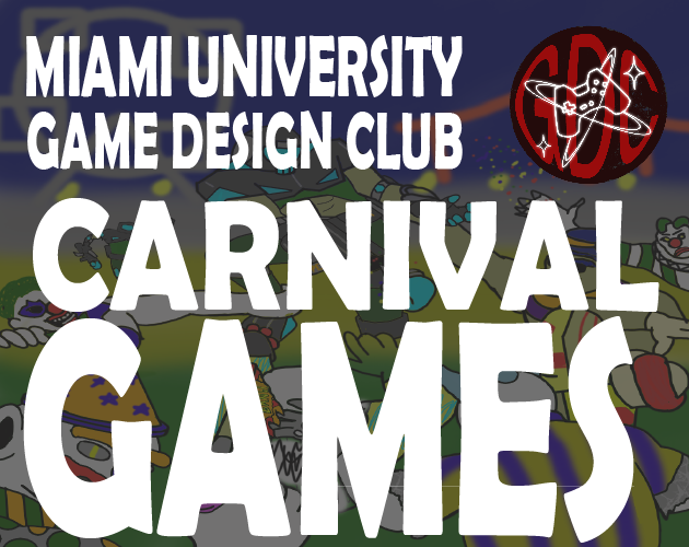 MGDC GAME 16 - CARNIVAL GAMES by Miami University Game Design Club