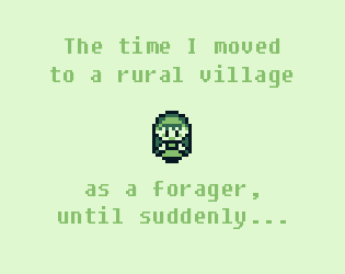 The time I moved to a rural village as a forager, until suddenly... by ...