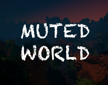 Muted World by The Spinning Sofa, PaDo, Anifan Gelati, Bulba, UniOwl ...