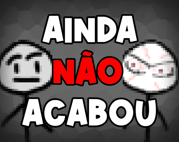 Ainda Não Acabou. by Franco01