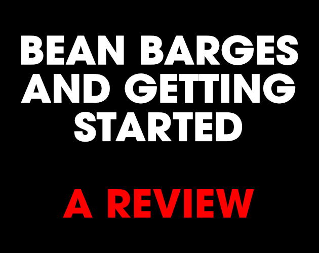 Bean Barges and Getting Started - itch.io