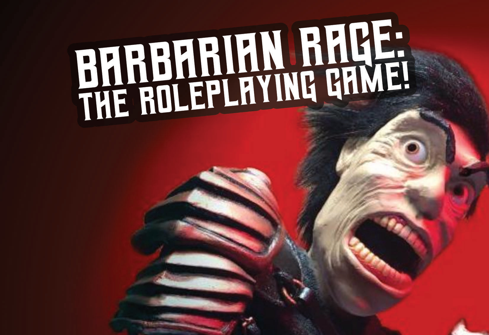 Barbarian Rage: The Roleplaying Game (fan made) by Booger Goblin