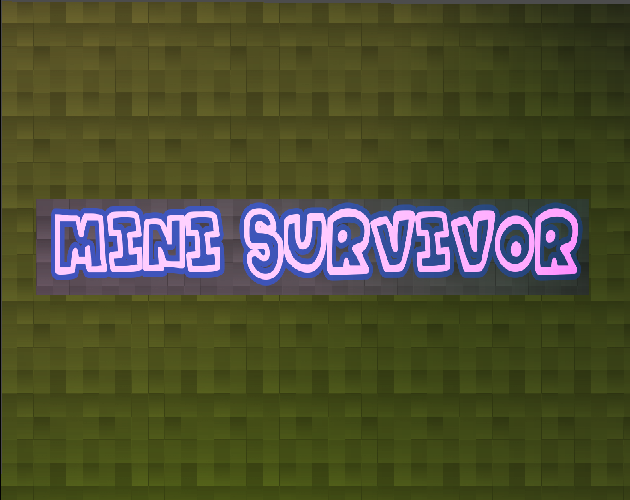 Mini Survivor by Fwoovla