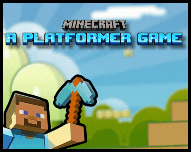 Minecraft - A Platformer Game by BigFumas for HOW LONG CAN WE JAM - itch.io