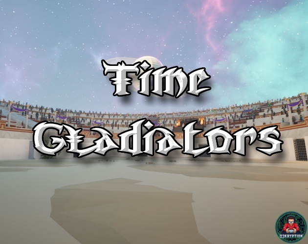 Time Gladiators by D3kryption