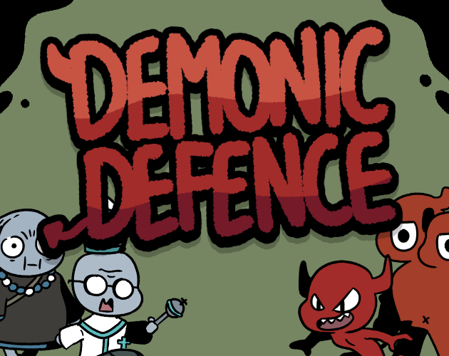 Demonic Defence by RedhawkPhyre, Applepiesleth, IcarusChild, MrNavaStar ...