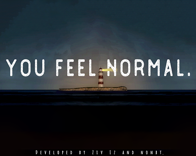 you feel normal. by Ziv Izr