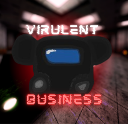 Virulent Business by SONICX
