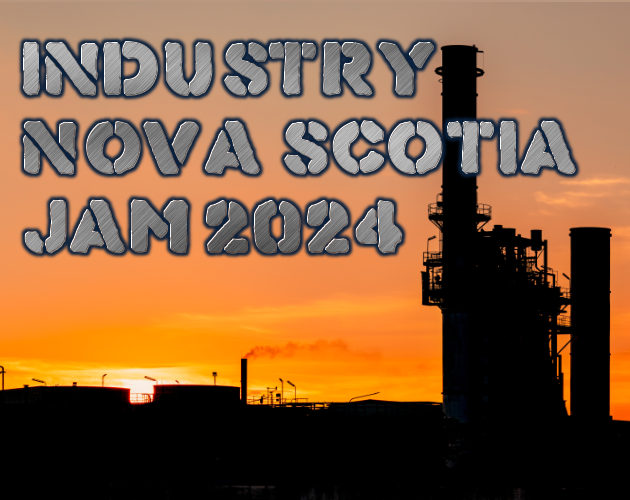 Industry Nova Scotia Jam 2024 - itch.io