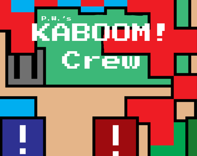KABOOM! Crew by P.W.PLAYS for Trijam #257: The 3 hour game jam - itch.io