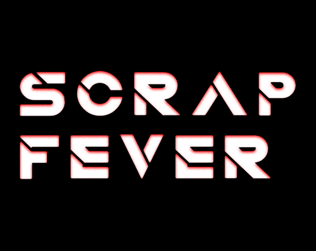 Scrap Fever by School for Games