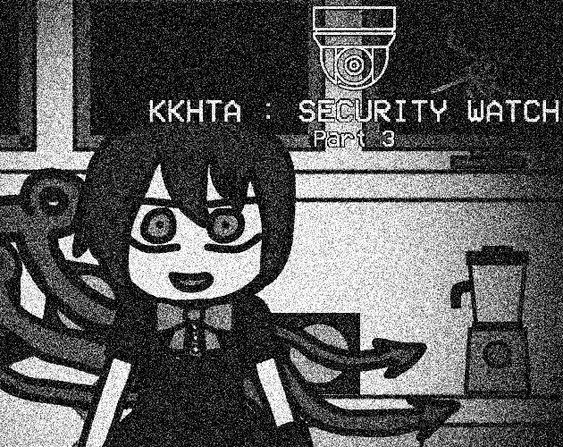 Update - KKHTA : Security Watch - Part 3 by aidangonzo123