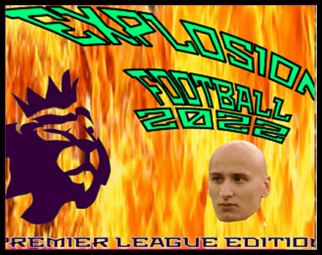 EXPLOSION FOOTBALL: PREMIER LEAGUE by donermeat