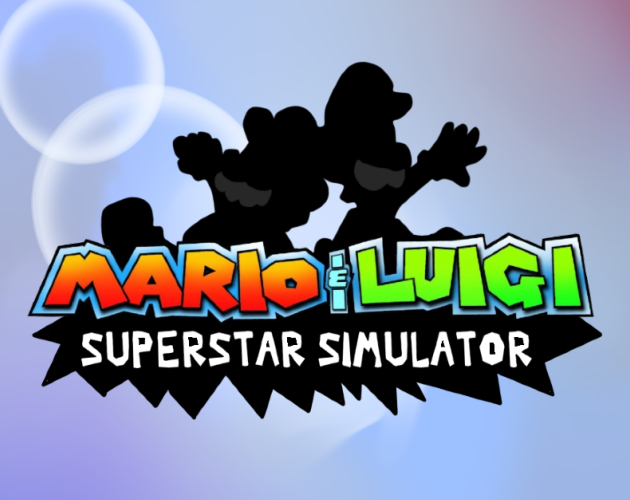 Mario and Luigi: Superstar Simulator by Mr. Game and Watch Fan
