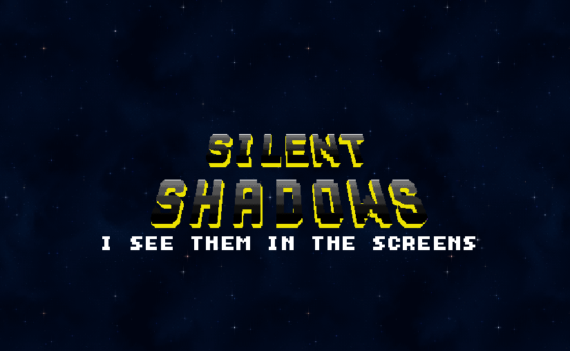 Silent Shadows: I See Them in the Screens by lyght.games, Osmicow, mprc ...