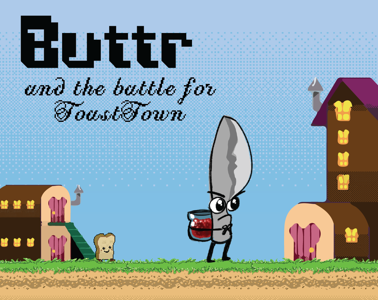 (BETA)Buttr And The Battle For Toast Town by SimplyChicken