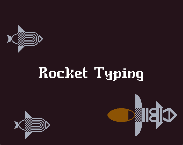 Rocket Typing by Ernesto for Trijam #258: The 3 hour game jam - itch.io