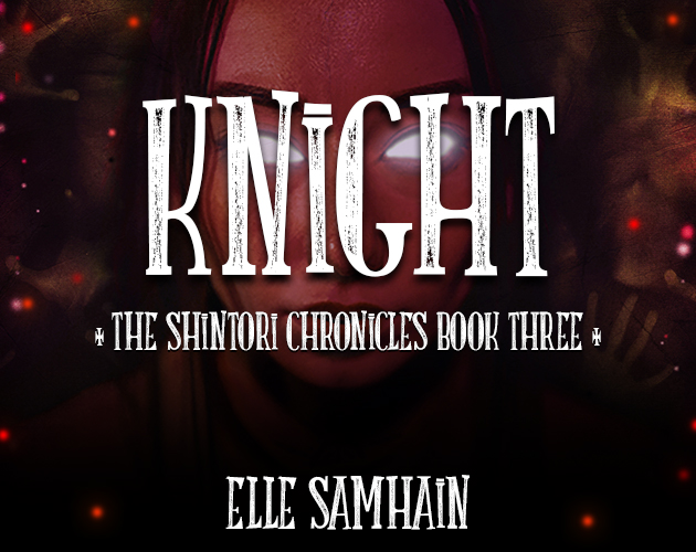 KNIGHT: The Shintori Chronicles Book III by Ronan Graves