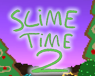 Slime Time 2 (Holiday Edition) by Joey, Abel099