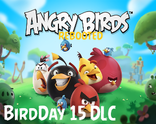 Angry Birds Rebooted : BirdDay 15 DLC by Fabián Tube Studios