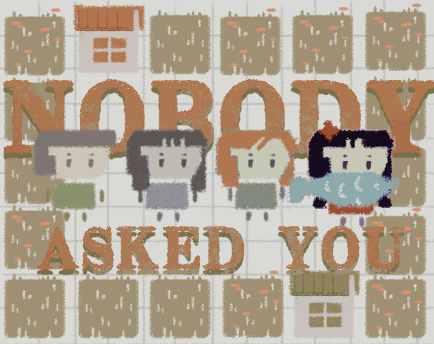 Nobody Asked You by ltsail