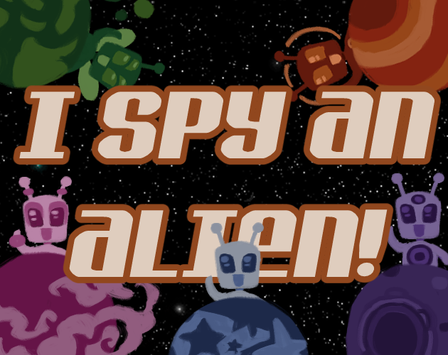 Game A Week 6: I Spy an Alien! by YELLOWRADISH