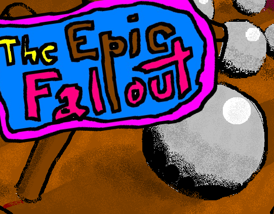 The Epic Fallout by Piotrek4