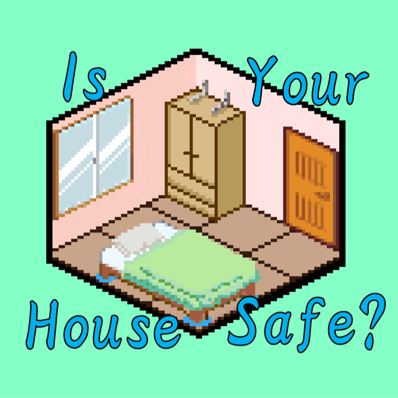 Is your house safe? by sano.oreo for The 9th Serious Game Jam (SGJ9 ...