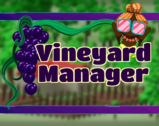 Vineyard Manager by XPincubator, Jayme Smith, DannyDevZA, TheSamsOWN ...
