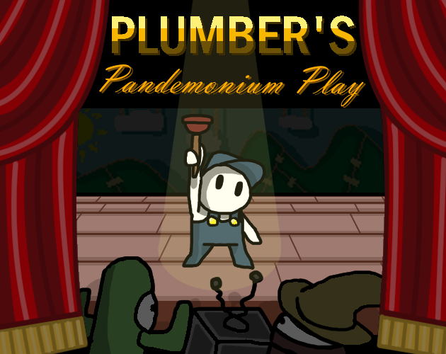 Plumber's Pandemonium Play by Skloomp, Spete for St. Thomas Game Jam ...