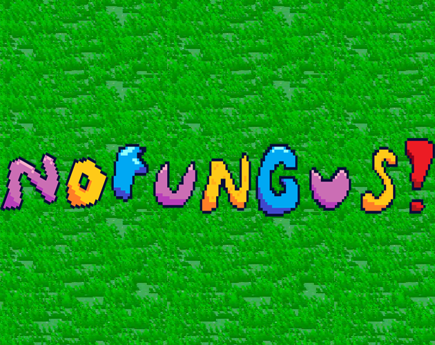 NO Fungus! - early access - NO Fungus! by TimmyMacarbey
