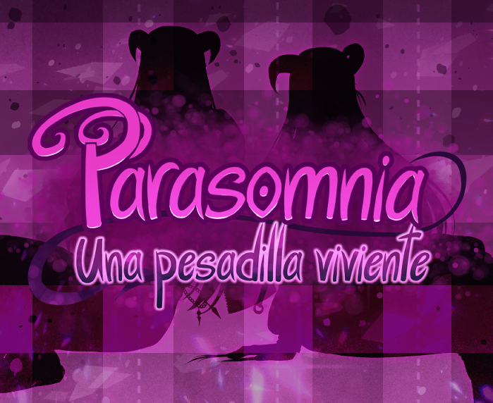 Parasomnia: Una pesadilla viviente by Amesbloom