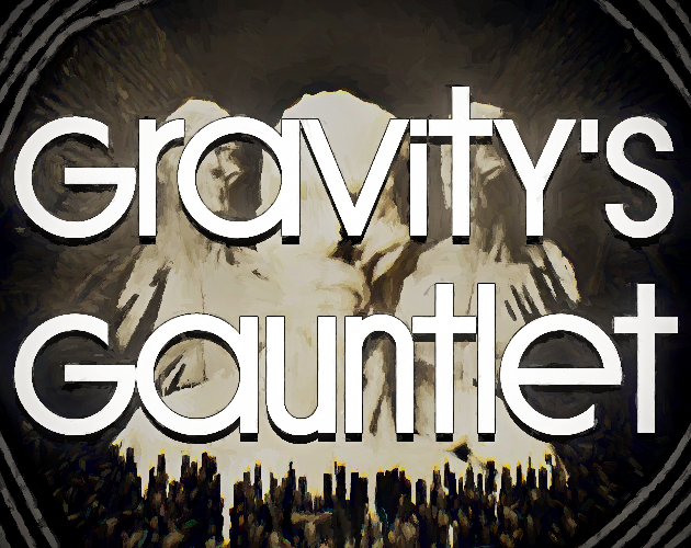 Gravity's Gauntlet by Neon gravity