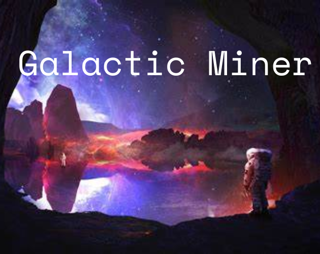 Galactic Miner by Super_Nova_919