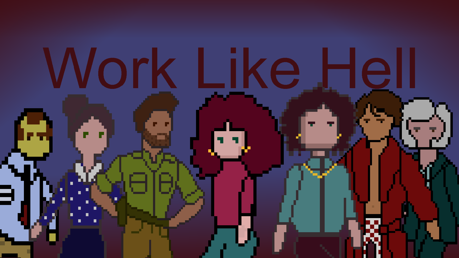 Work like Hell by I'llDoThatTomorrowStudios