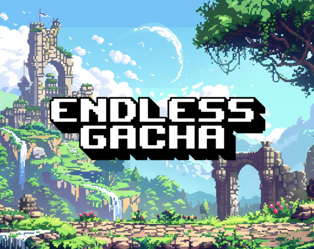 Endless Gacha by azuka-p