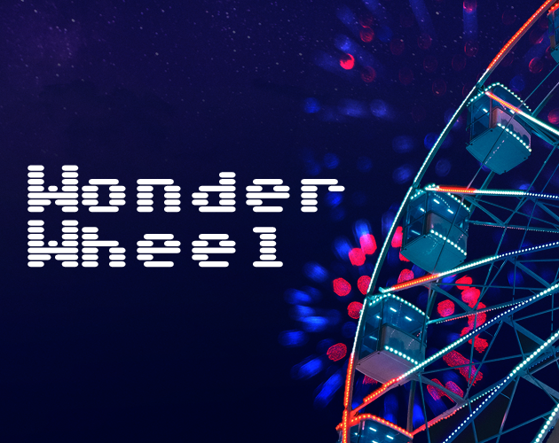 Wonder Wheel by LEMONPOPPYSEEDGAMES