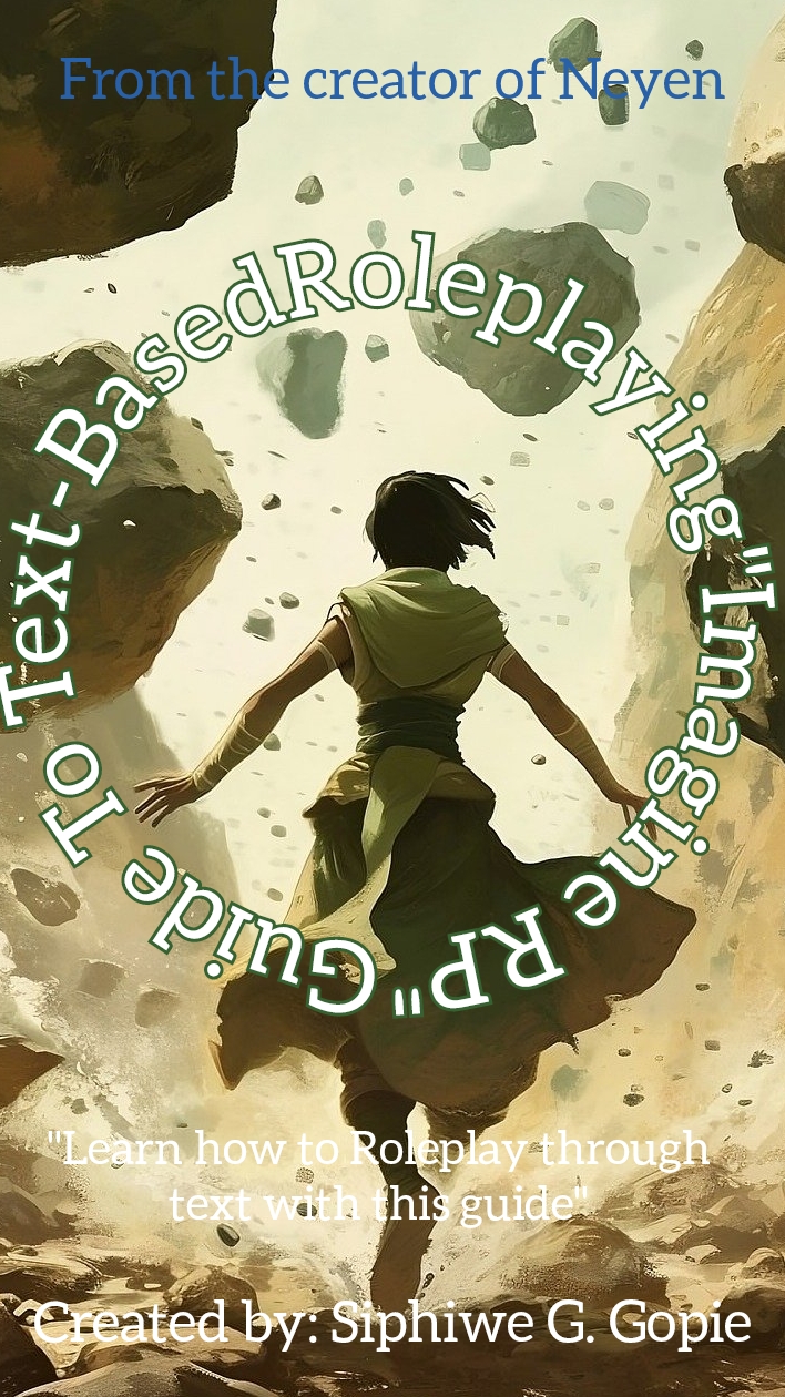 Guide To Text-Based Roleplaying - By Siphiwe G. Gopie by Shawn Nidus ...