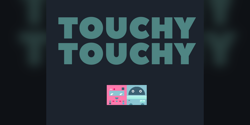 Touchy Touchy by ambrits