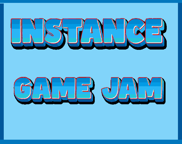 Instance Game Jam #1 - itch.io
