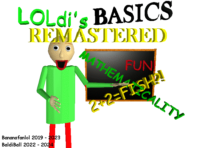 LOLdi's Basics Remastered by BaldiBall