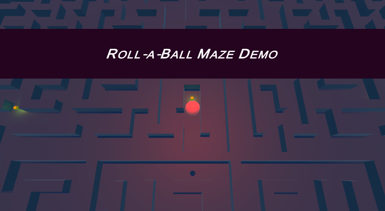 Roll-a-Ball Maze Demo by MekhyW